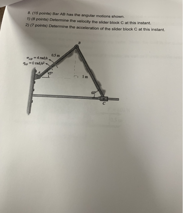 Solved 8. (15 points) Bar AB has the angular motions shown. | Chegg.com