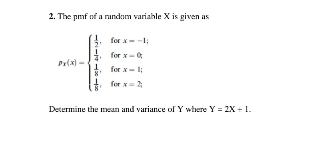 Solved 2. The pmf of a random variable X is given as | Chegg.com