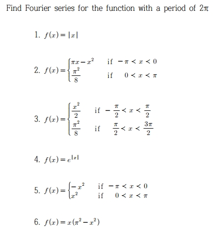 Solved Find fourier series for the function with a period of | Chegg.com