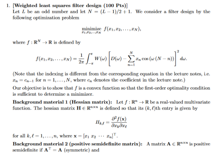 1. [Weighted least squares filter design (100 Pts)] | Chegg.com