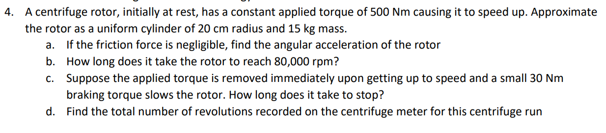 Solved 4. A centrifuge rotor, initially at rest, has a | Chegg.com
