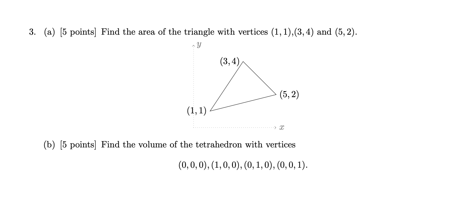 Solved 3. (a) [5 points) Find the area of the triangle with | Chegg.com