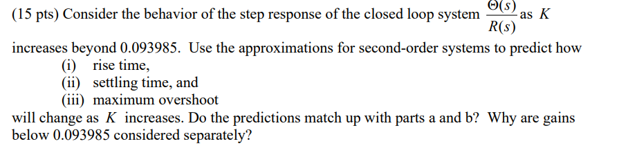 Solved as K (S) (15 pts) Consider the behavior of the step | Chegg.com
