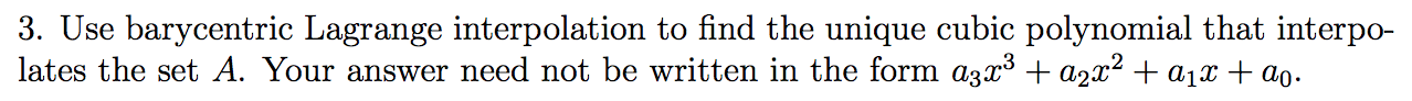 Solved 3. Use barycentric Lagrange interpolation to find the | Chegg.com