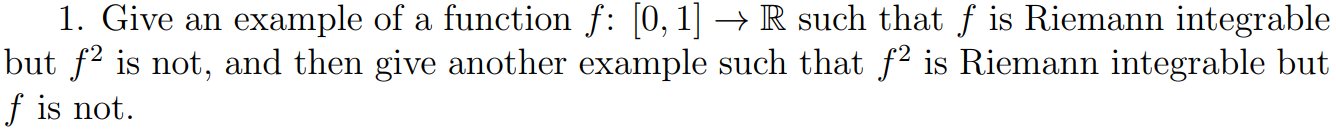 Solved 1. Give an example of a function f:[0,1]→R such that | Chegg.com