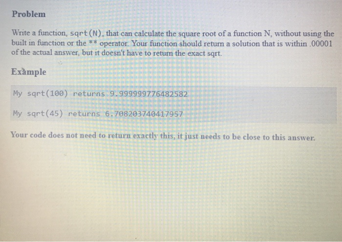 Solved Problem Write a function, sqrt (N), that can | Chegg.com