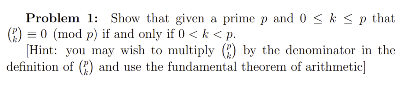 Solved Problem 1: Show that given a prime p and 0≤k≤p that | Chegg.com