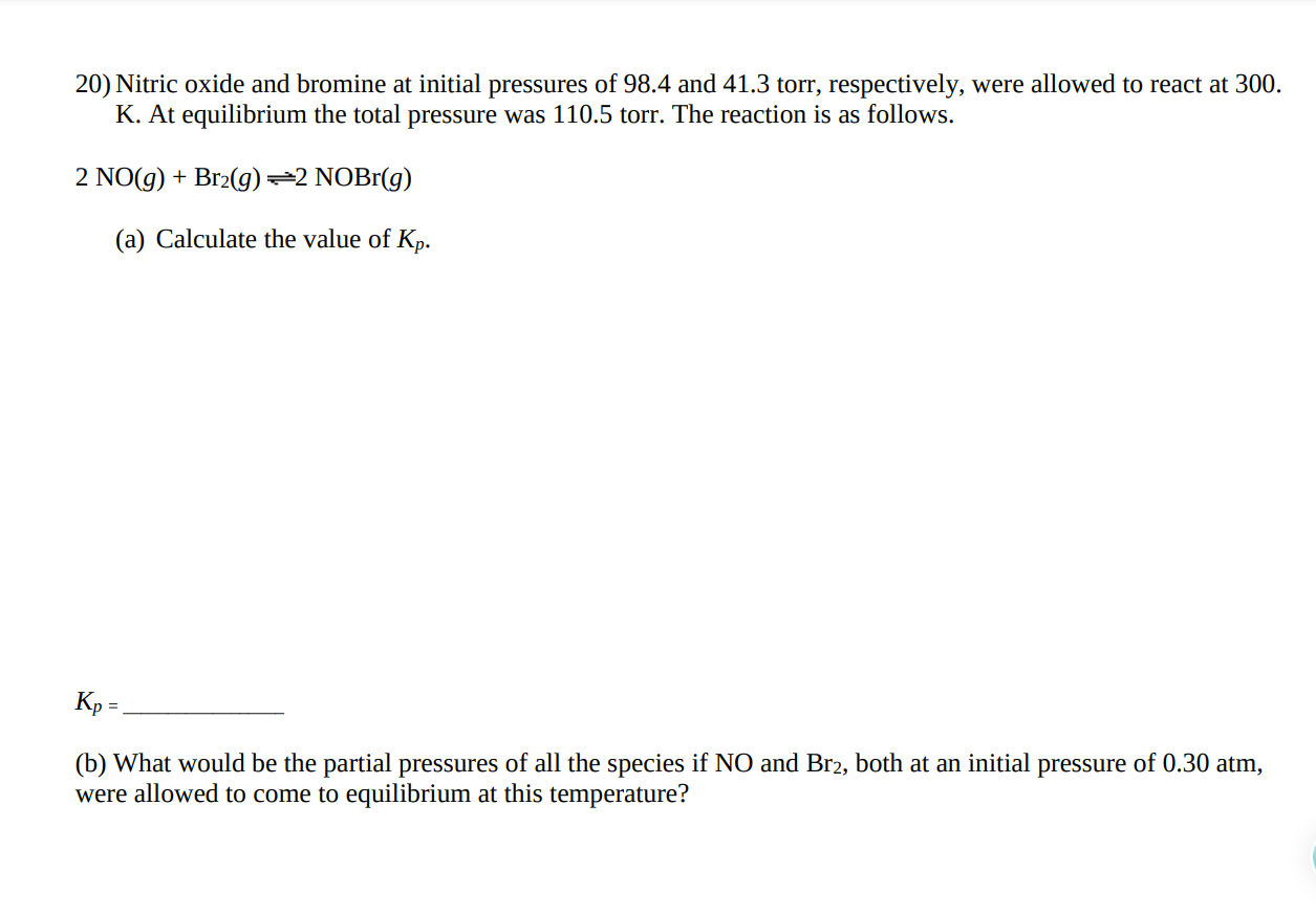 Solved 20) Nitric oxide and bromine at initial pressures of | Chegg.com