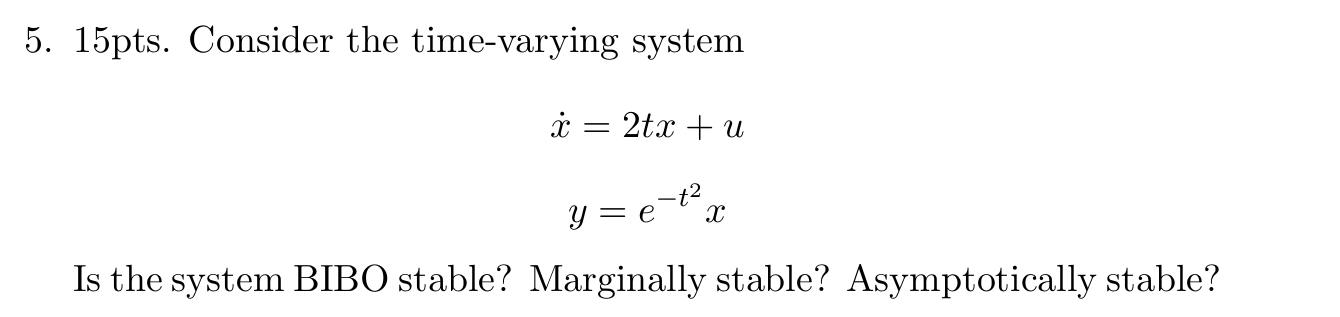 Solved 15pts. ﻿Consider the time-varying | Chegg.com