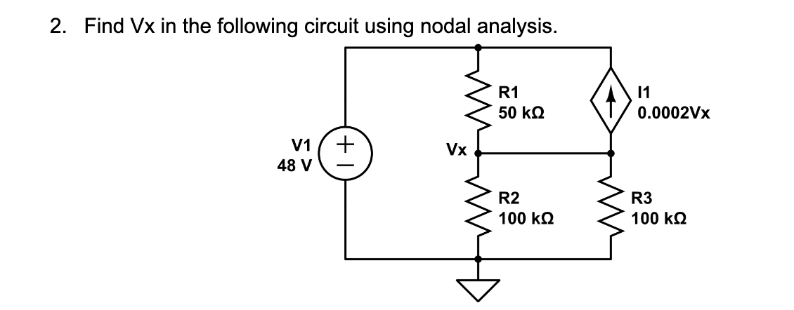 Solved 2. Find Vx in the following circuit using nodal | Chegg.com