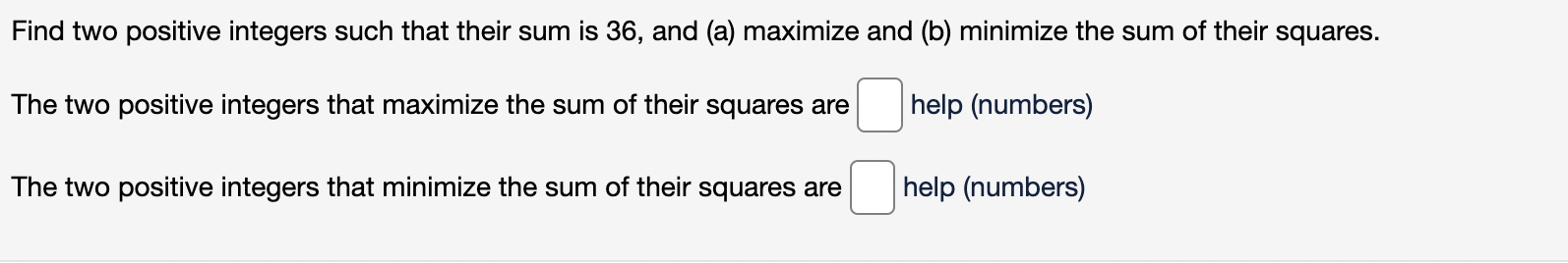 Solved Find two positive integers such that their sum is 36 | Chegg.com