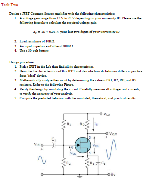 Task Two Design a JFET Common Source amplifier with | Chegg.com