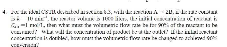 Solved 4. For the ideal CSTR described in section 8.3, with | Chegg.com
