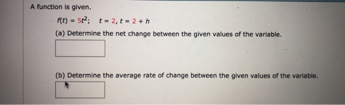 Solved A function is given. (a) Determine the net change | Chegg.com