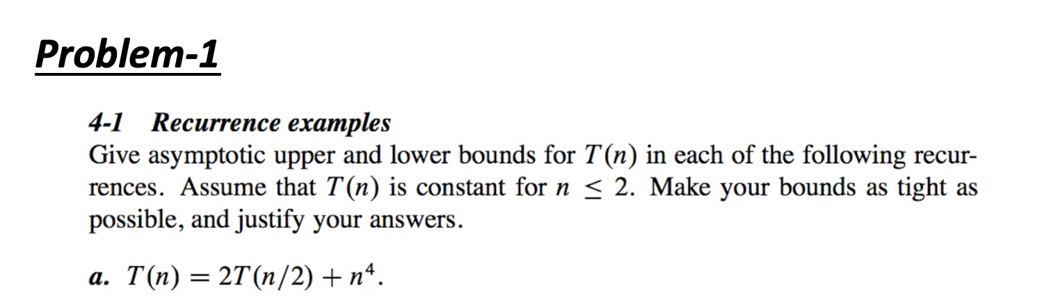 Solved Problem-1 4-1 Recurrence examples Give asymptotic | Chegg.com