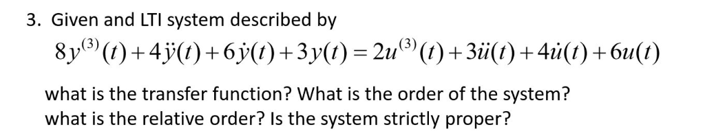 Solved 3. Given and LTI system described by what is the | Chegg.com