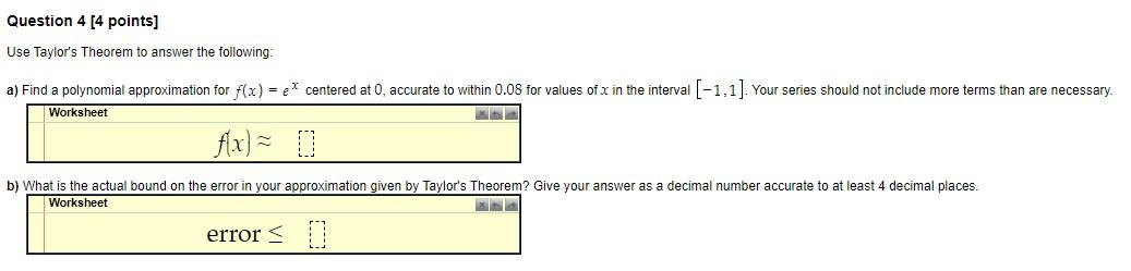 Solved Use Taylor's Theorem to answer the following: a) Find | Chegg.com
