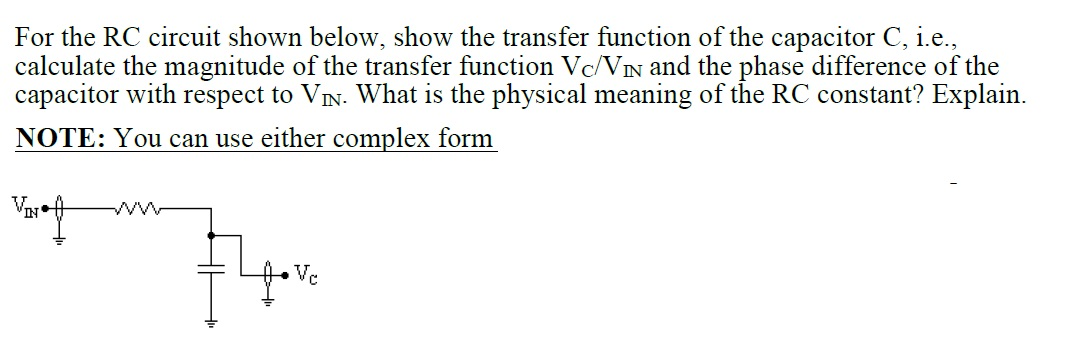 Solved For the RC circuit shown below, show the transfer | Chegg.com