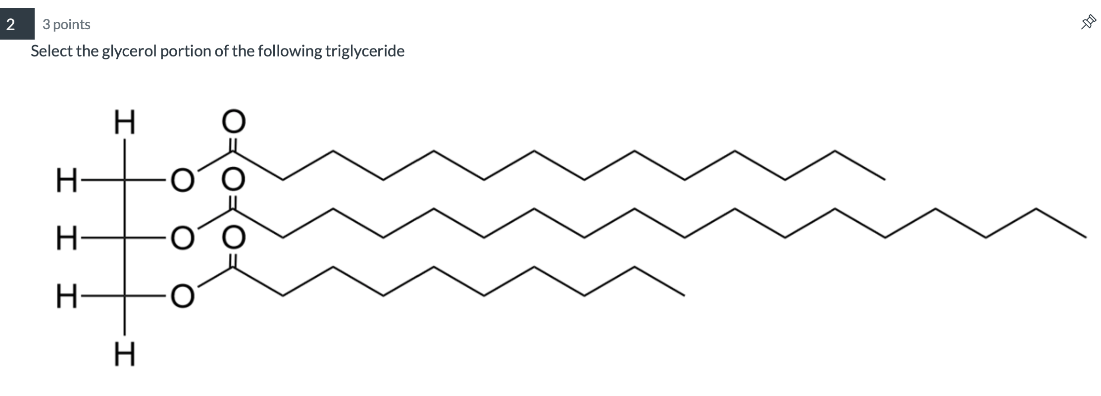 Solved 3 points Select the glycerol portion of the following | Chegg.com