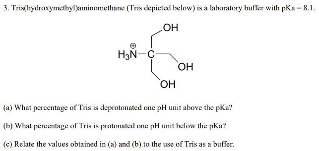 Solved 3. Tris(hydroxymethyl)aminomethane (Tris depicted | Chegg.com