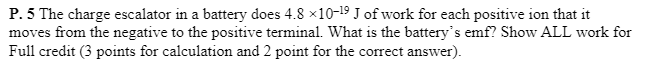 Solved P. 5 The charge escalator in a battery does 4.8 | Chegg.com