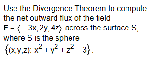 Solved Use the Divergence Theorem to compute the net outward | Chegg.com