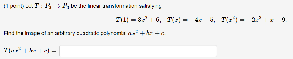 Solved (1 point) Let T :P3 + P3 be the linear transformation | Chegg.com