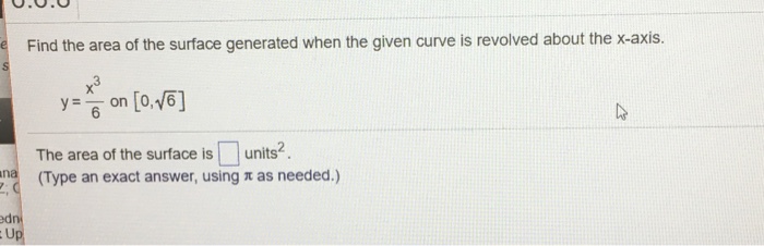 Solved Find the area of the surface generated when the given | Chegg.com