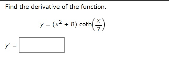 Solved Find the derivative of the function. y = (x2 + 8) | Chegg.com
