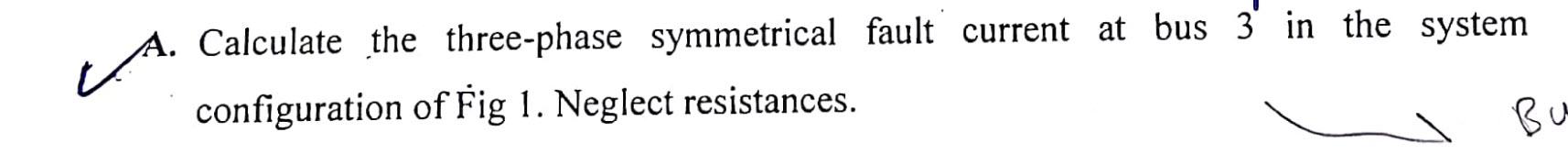 Solved LA, Calculate the three-phase symmetrical fault | Chegg.com