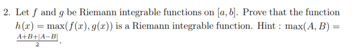 Solved 2. Let f and g be Riemann integrable functions on | Chegg.com