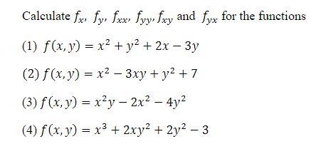 Solved Calculate fx fy, fxx fyy, fxy and fyx for the | Chegg.com