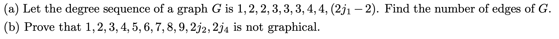 Solved (a) Let the degree sequence of a graph G is | Chegg.com