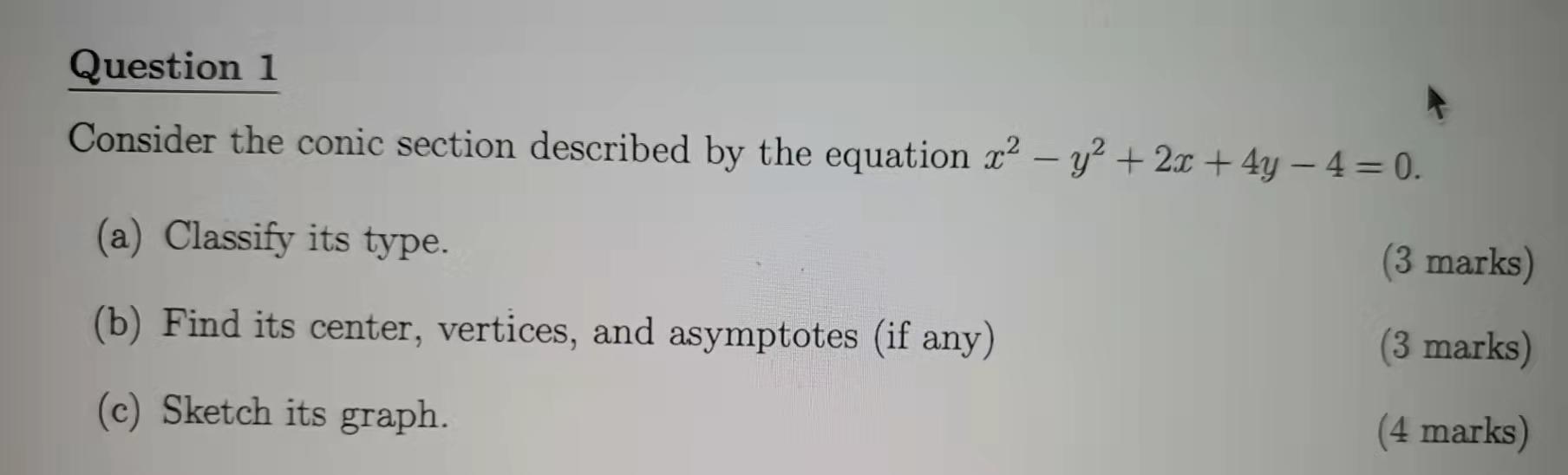 Solved Question 1 Consider the conic section described by | Chegg.com