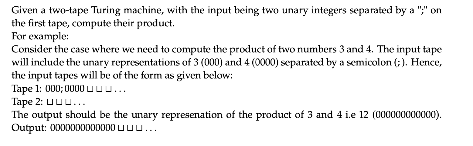 Solved Given a two-tape Turing machine, with the input being | Chegg.com