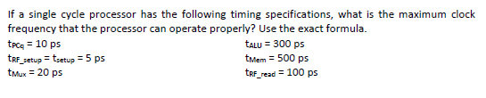 Solved If a single cycle processor has the following timing | Chegg.com