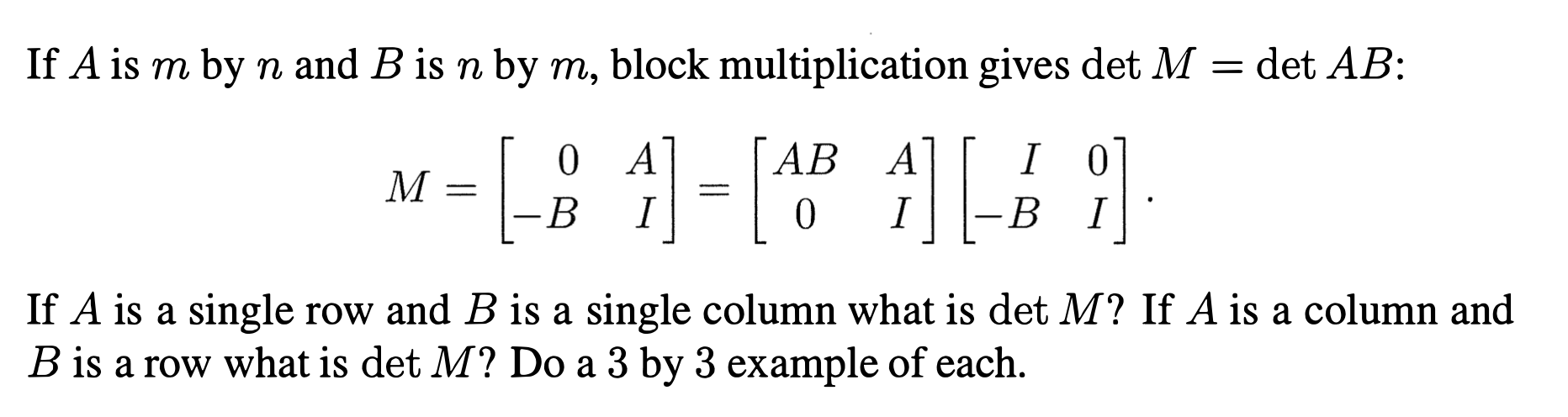 Solved If A is m by n and B is n by m, block multiplication | Chegg.com
