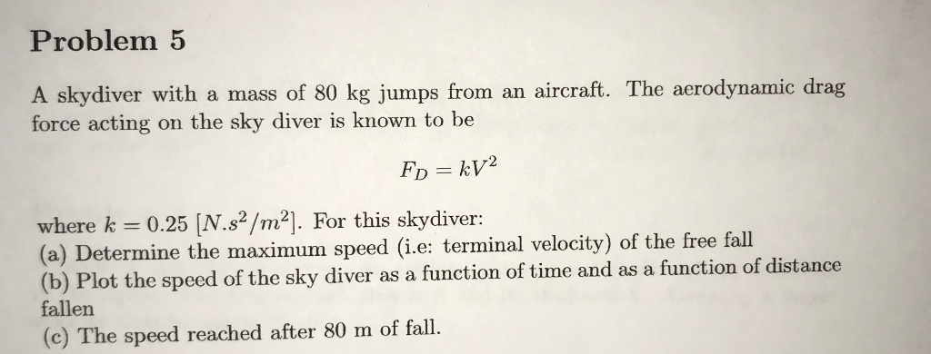 Solved Problem 5 A skydiver with a mass of 80 kg jumps from | Chegg.com