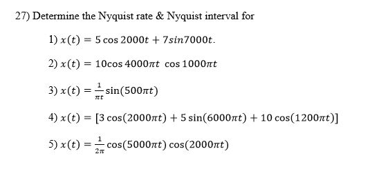 Solved 27) Determine the Nyquist rate & Nyquist interval for | Chegg.com