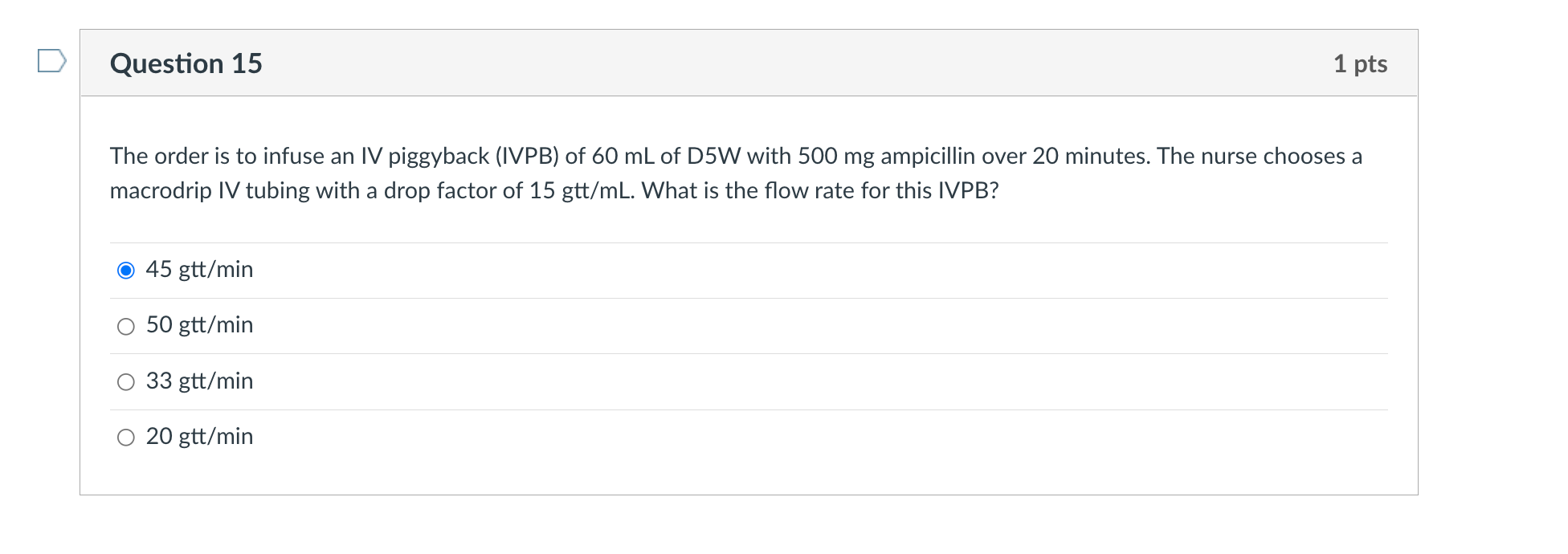 Solved Question 15 1 pts The order is to infuse an IV | Chegg.com