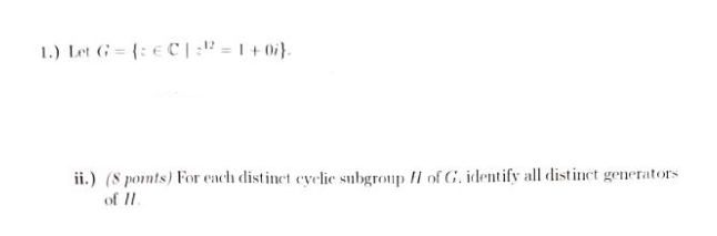 Solved 1.) ﻿Let .ii.) ﻿For ench distinct cyelie subgroup ??? | Chegg.com