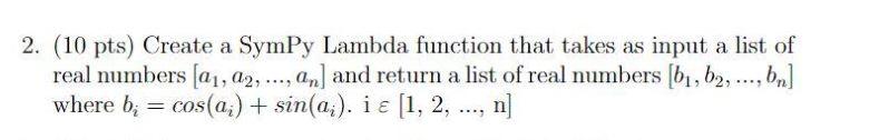 Solved 2. (10 pts) Create a SymPy Lambda function that takes | Chegg.com