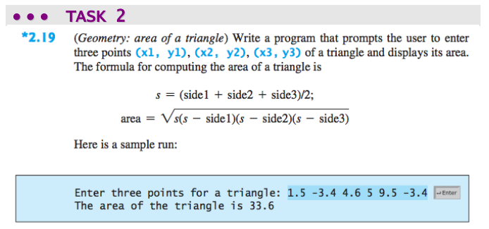 Solved area. TASK 2 *2.19 (Geometry: area of a triangle) | Chegg.com