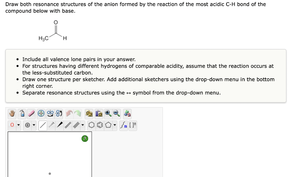 Solved Draw both resonance structures of the anion formed by | Chegg.com