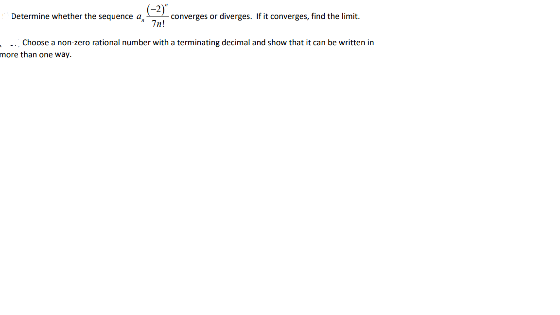 Solved Determine whether the sequence a (-2) 7n! converges | Chegg.com