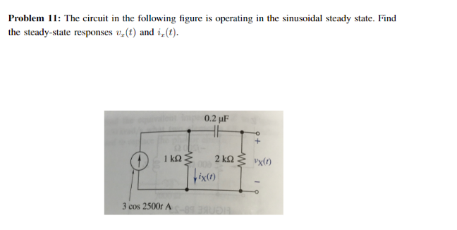 Solved Problem 11: The circuit in the following figure is | Chegg.com