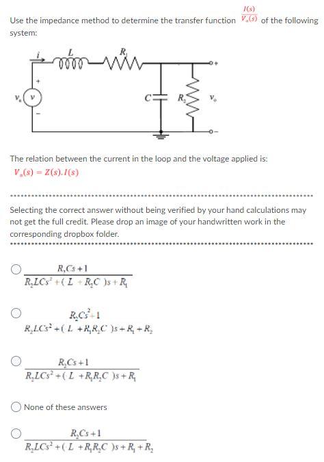 Solved Use the impedance method to determine the transfer | Chegg.com