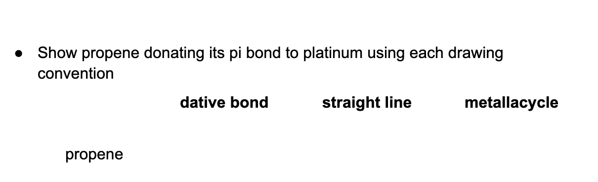Solved Show propene donating its pi bond to platinum using | Chegg.com