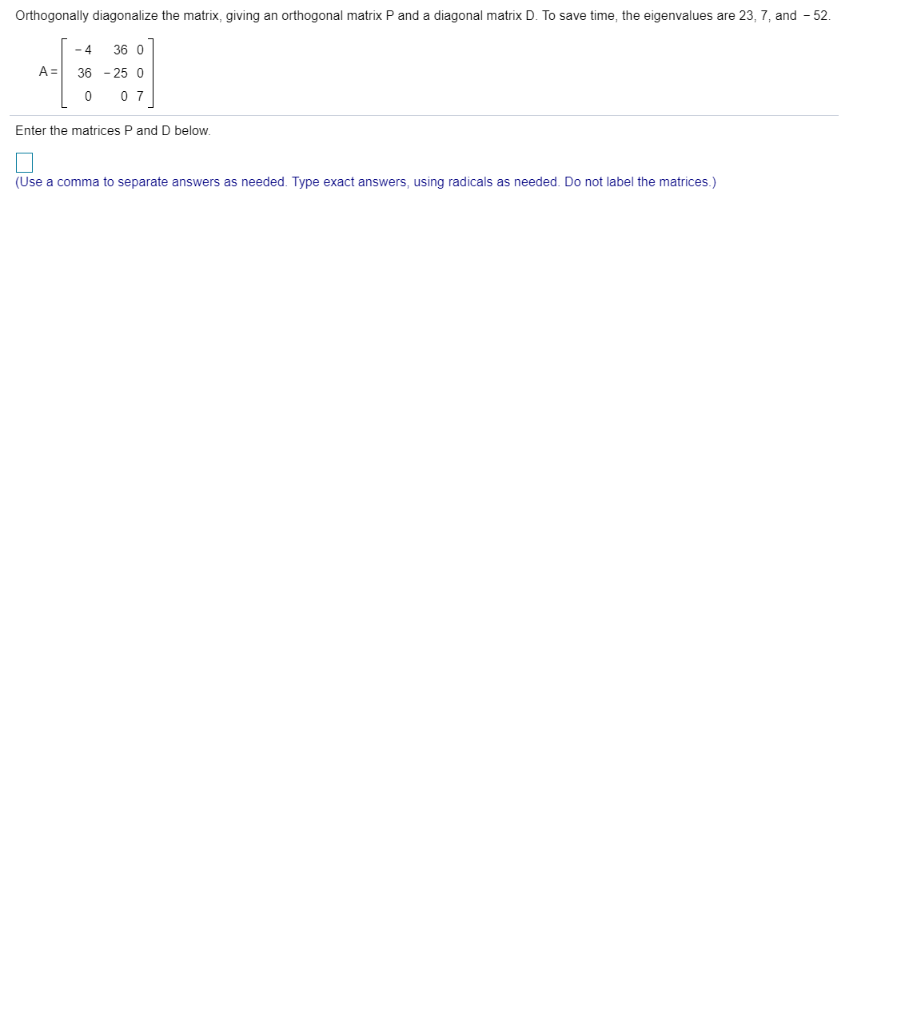 Solved Orthogonally diagonalize the matrix, giving an | Chegg.com