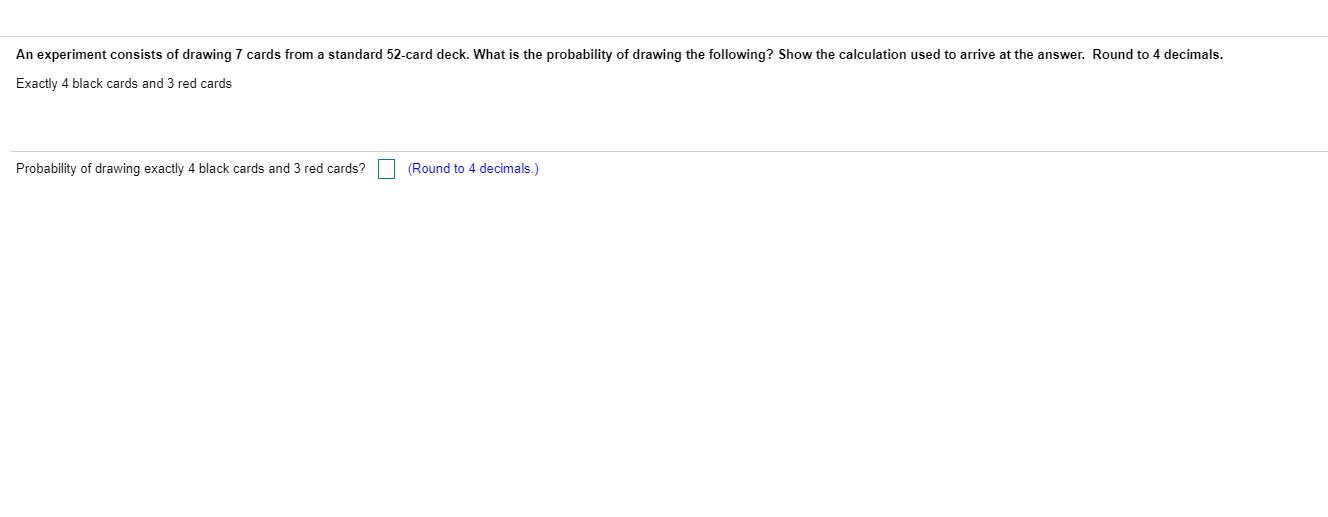 Solved An experiment consists of drawing 7 cards from a | Chegg.com